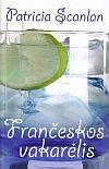 Patricia Scanlan - Frančeskos vakarėlis | ELVIS