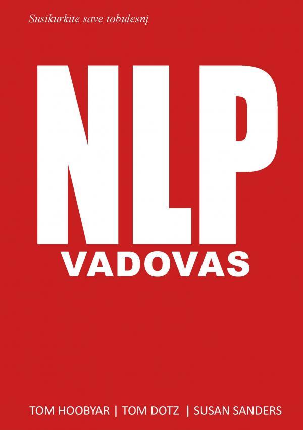 Tom Hoobyar, Tom Dotz, Susan Sanders - NLP vadovas | ELVIS