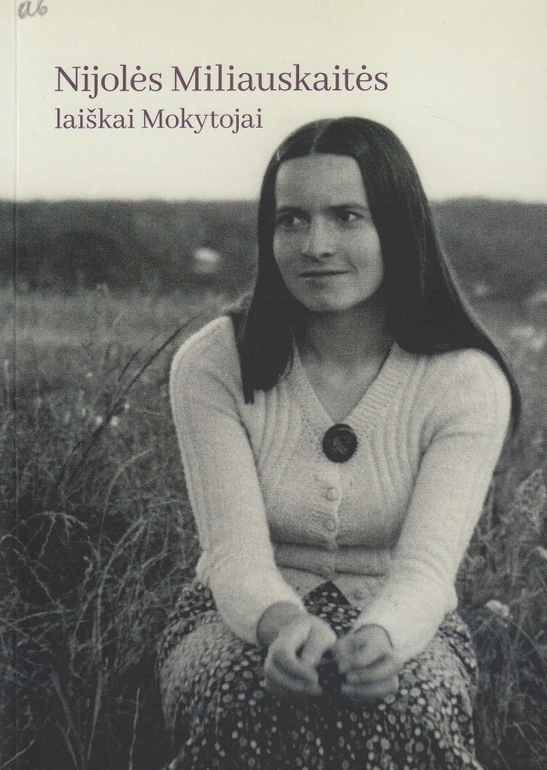 Nijolė Miliauskaitė - Nijolės Miliauskaitės laiškai Mokytojai | ELVIS