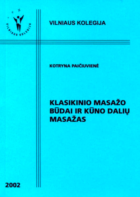 Kotryna Paičiuvienė - Klasikinio masažo būdai ir kūno dalių masažas | ELVIS
