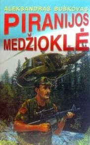 Aleksandras Buškovas - Piranijos medžioklė | ELVIS