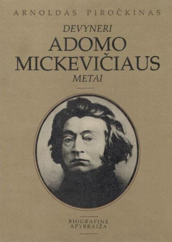 Arnoldas Piročkinas - Devyneri Adomo Mickevičiaus metai | ELVIS