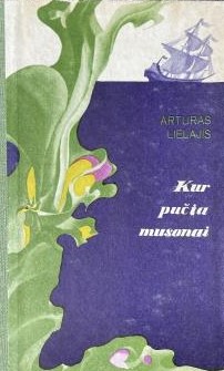 Arturas Lielajis - Kur pučia musonai | ELVIS