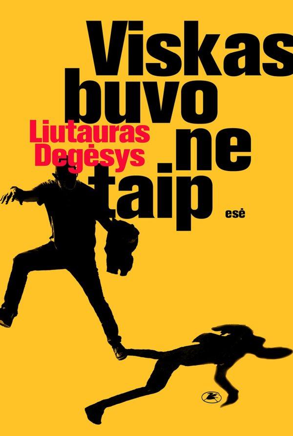 Liutauras Degėsys - Viskas buvo ne taip | ELVIS