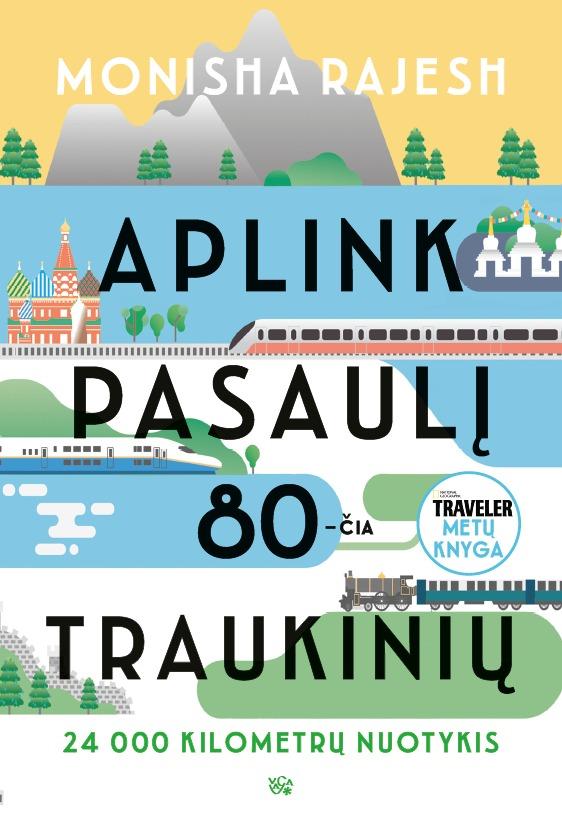 Monisha Rajesh - Aplink pasaulį 80-čia traukinių | ELVIS