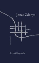 Jonas Zdanys - Dviveidės gatvės | ELVIS