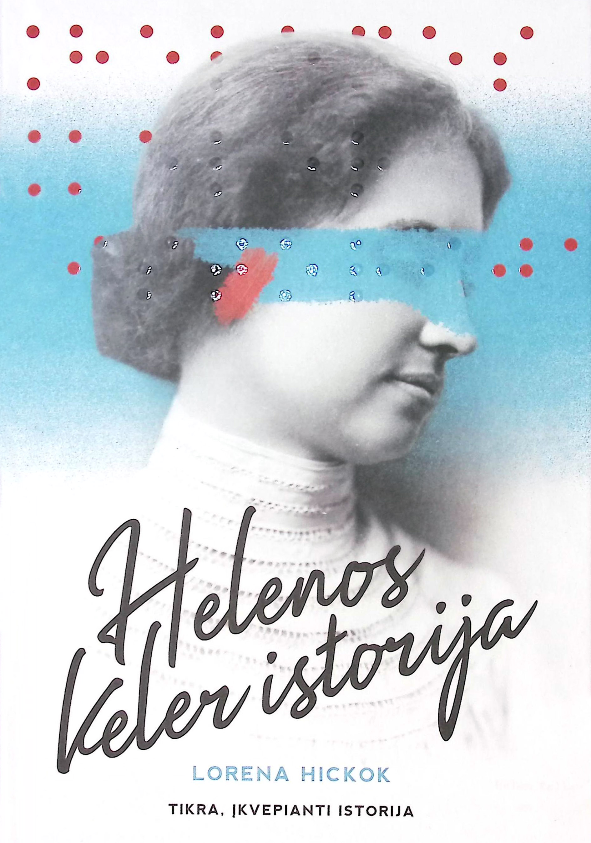 Lorena A. Hickok - Helenos Keler istorija | ELVIS