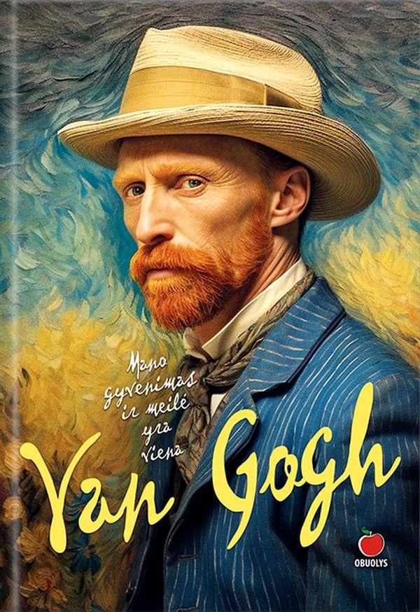 Van Gogh: mano gyvenimas ir meilė yra viena | ELVIS