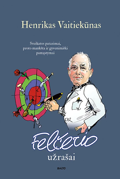 Henrikas Vaitiekūnas - Felčerio užrašai | ELVIS