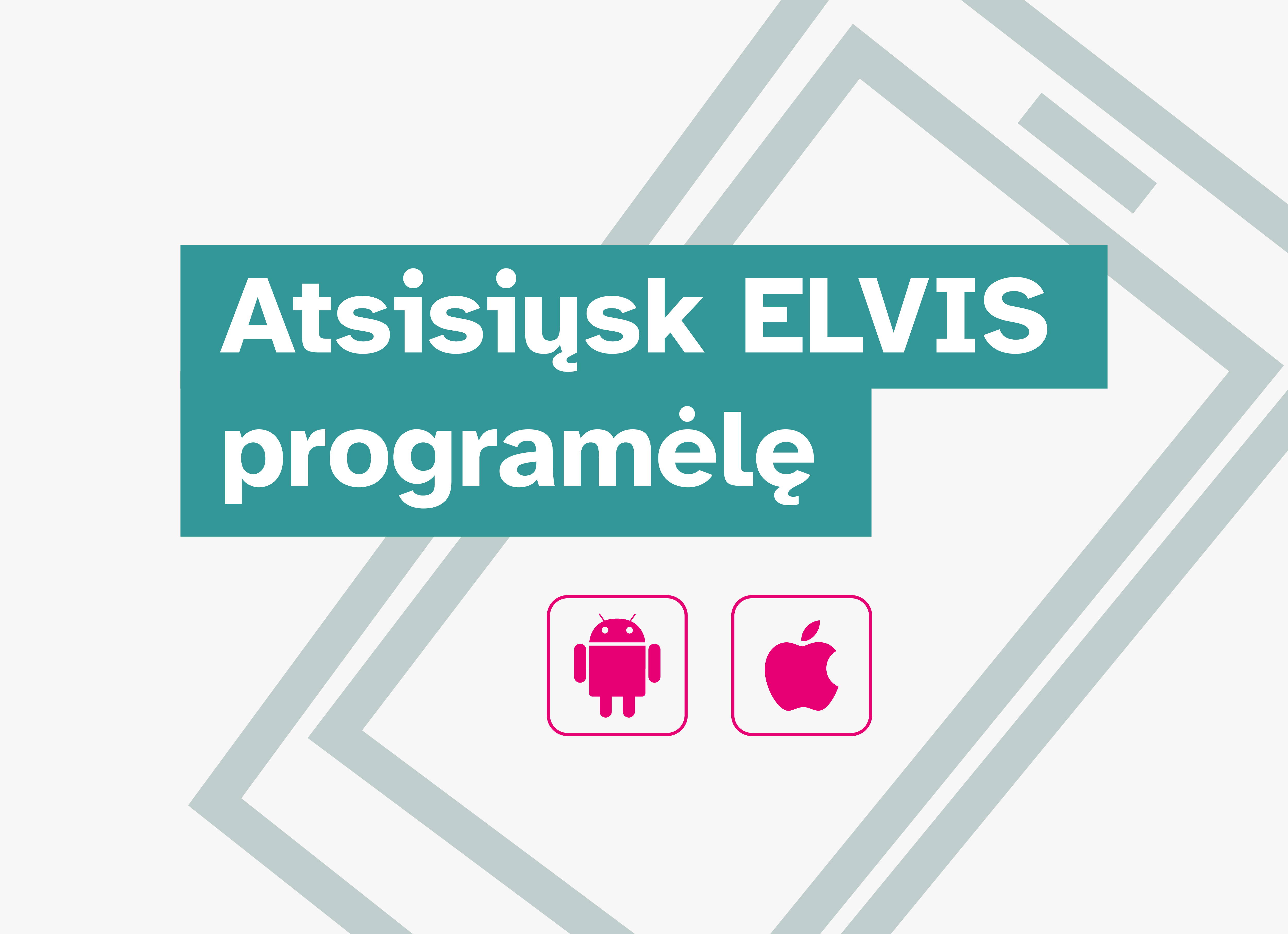 Startavo ELVIS mobiliosios programėlės! | ELVIS