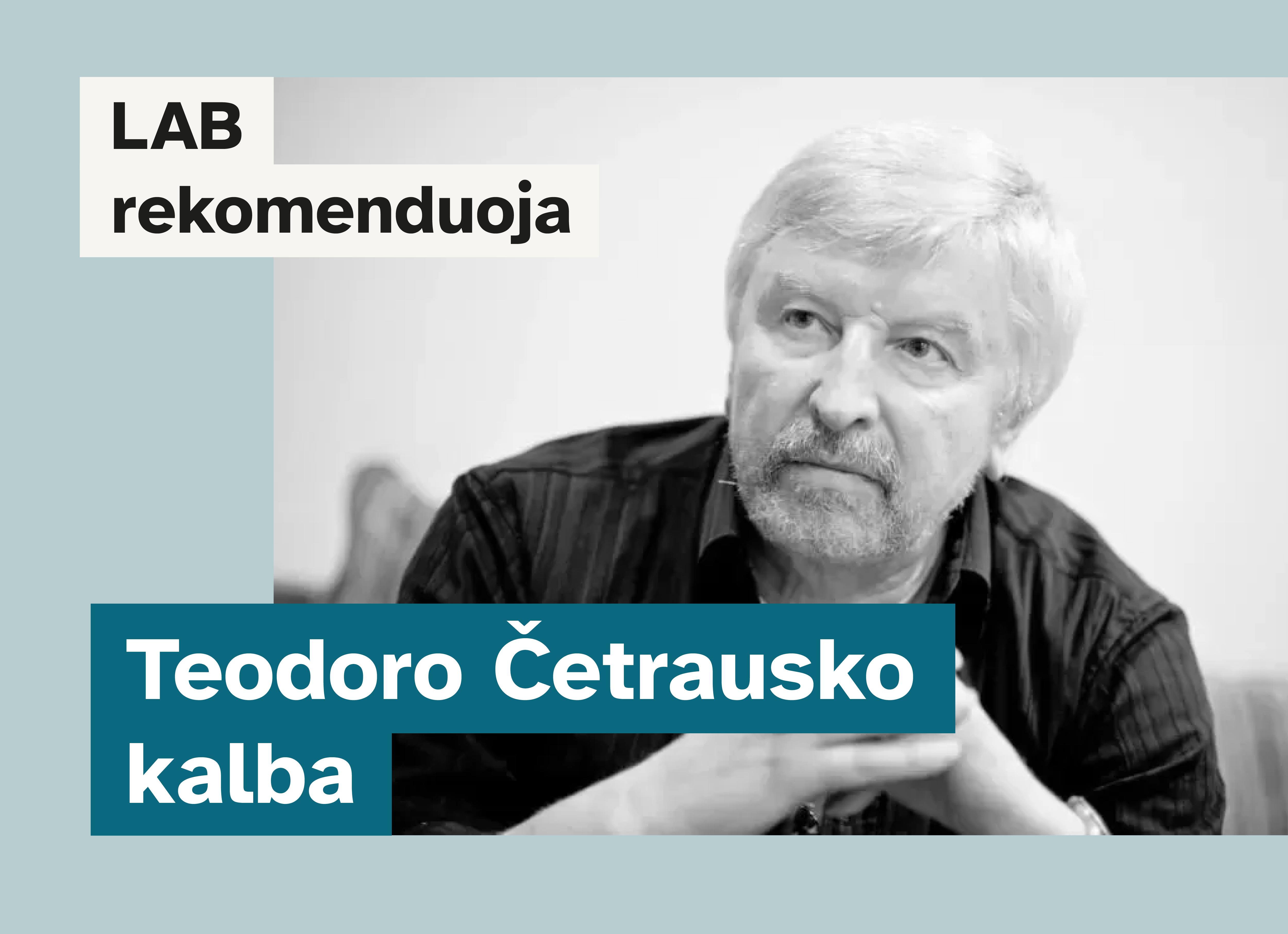 LAB rekomenduoja: Teodoro Četrausko knygos | ELVIS