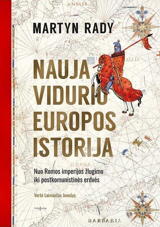 Martyn Rady - Nauja Vidurio Europos istorija | ELVIS