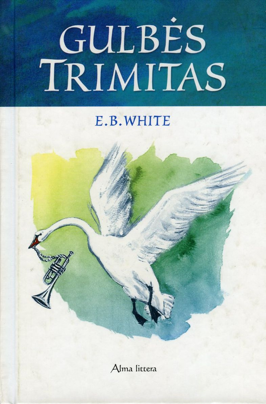 Elwyn Brooks White - Gulbės trimitas | ELVIS