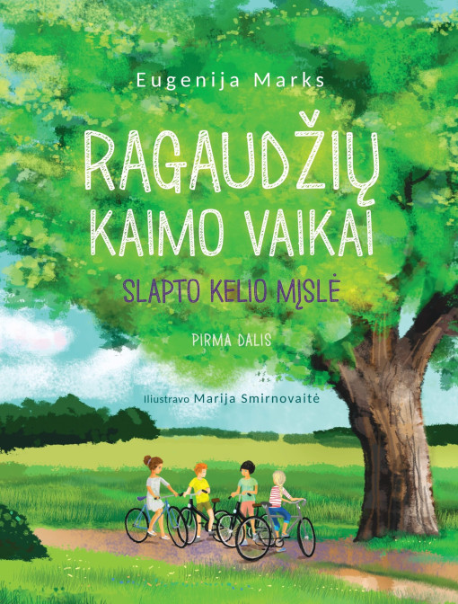 Eugenija Marks - Ragaudžių kaimo vaikai. D. 1, Slapto kelio mįslė | ELVIS