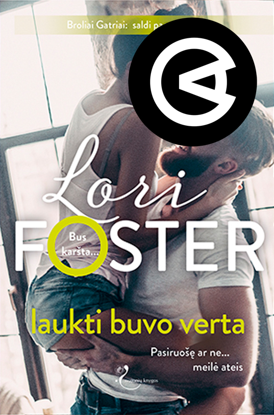Lori Foster - Laukti buvo verta. Kn. 2 | ELVIS