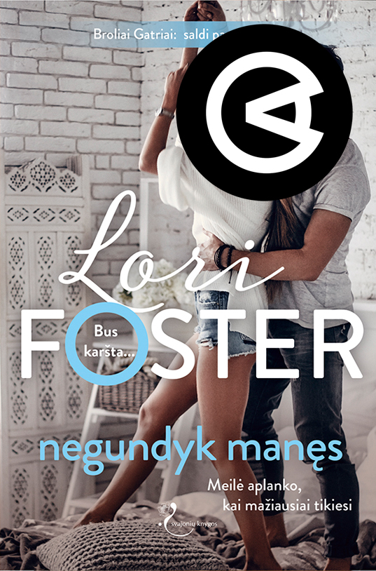 Lori Foster - Negundyk manęs. Kn. 1 | ELVIS