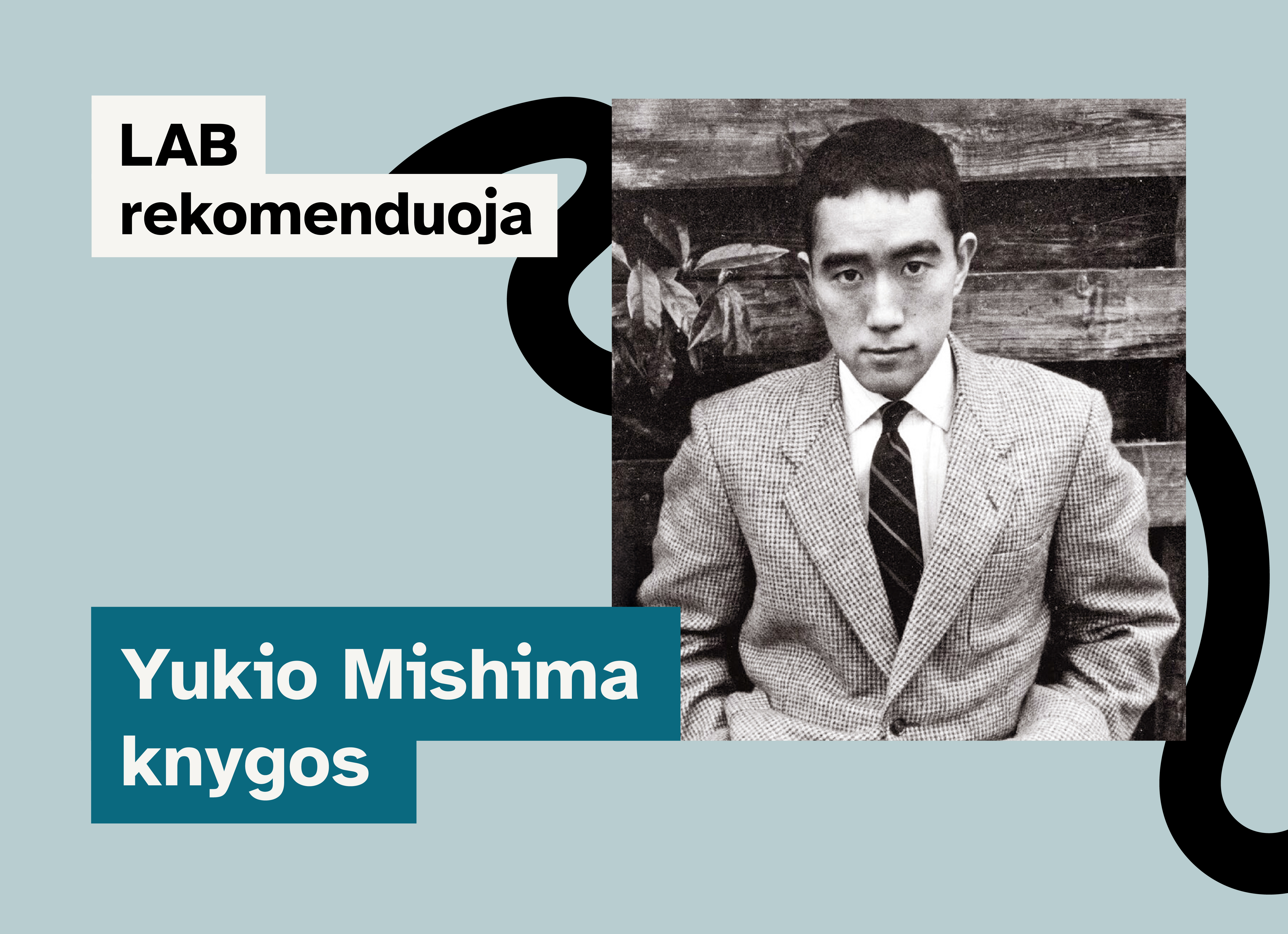 LAB rekomenduoja: Yukio Mishima | ELVIS