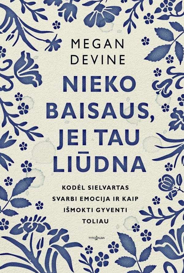 Megan Devine - Nieko baisaus, jei tau liūdna | ELVIS